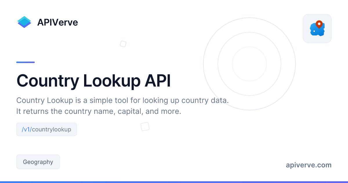 Country Lookup API - Fast & Reliable Geography API | APIVerve