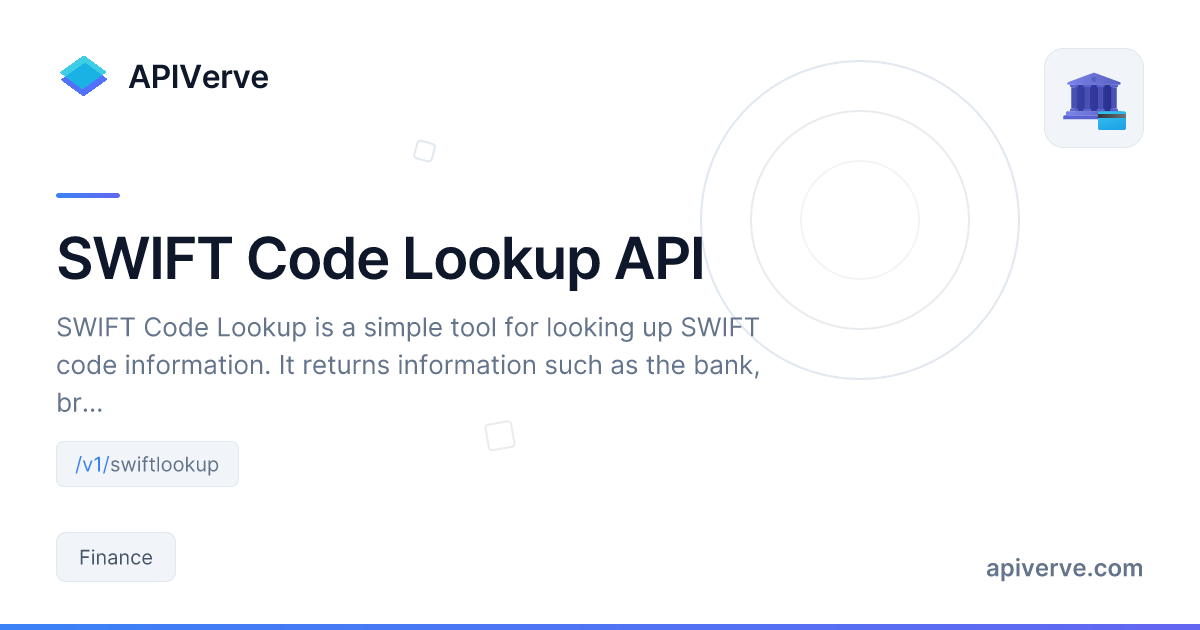 SWIFT Code Lookup API - Fast & Reliable Finance API | APIVerve